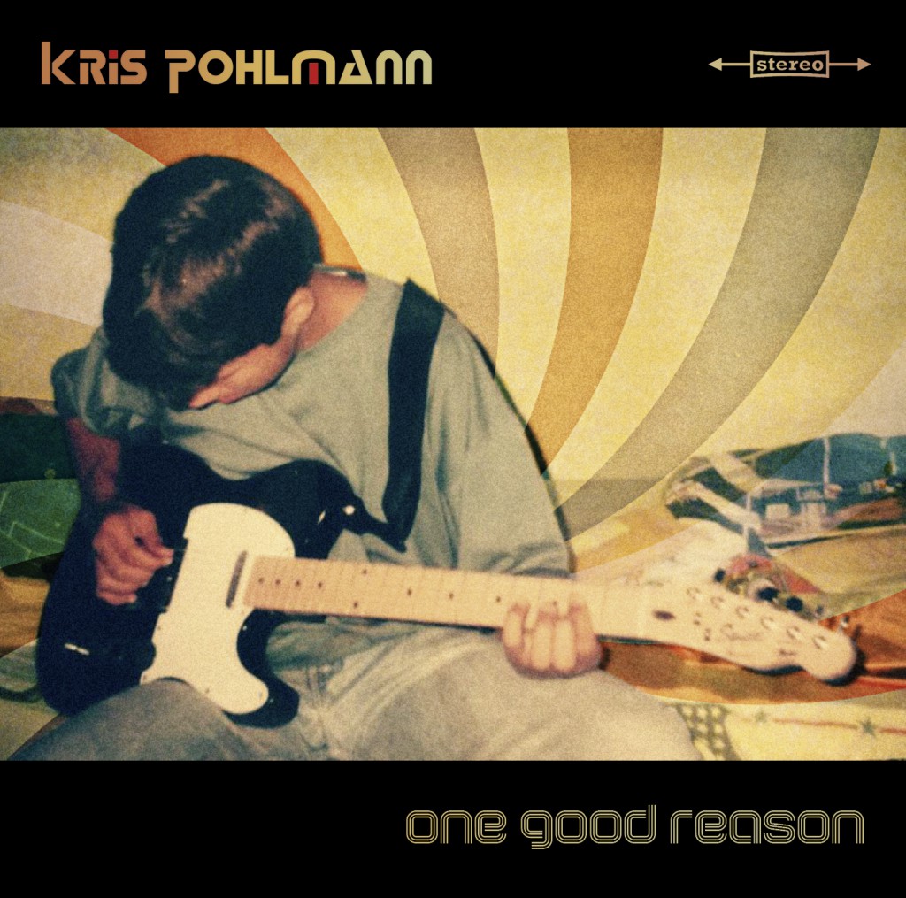 ‘One Good Reason’ – the first Single | Kris Pohlmann